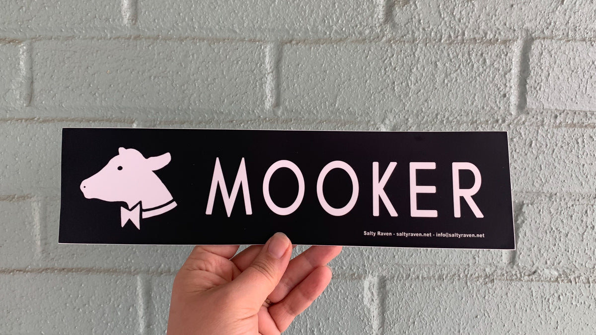 Mooker Bumper Stickers – Salty Raven